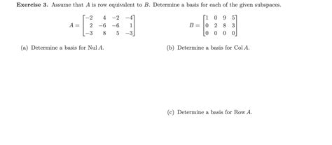 Solved Exercise Assume That A Is Row Equivalent To B Chegg Com