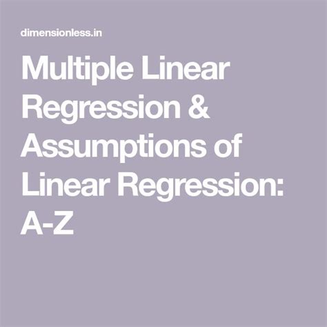 Multiple Linear Regression And Assumptions Of Linear Regression A Z