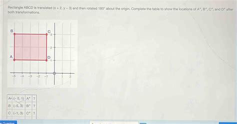 Rectangle Abcd Is Translated X2y 3 And Then Rotated 180° About The Origin Complete Th Math