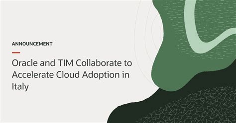 Oracle Cloud On Linkedin Oracle And Tim Collaborate To Accelerate Cloud Adoption In Italy