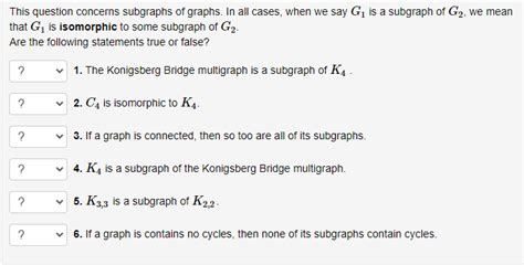 solved this question concerns subgraphs of graphs in all