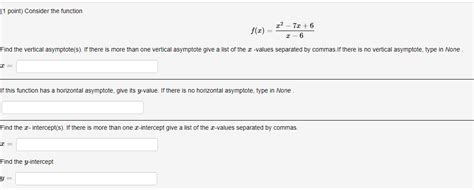 Solved 1 Point Consider The Function F X X−6x2−7x 6 Find