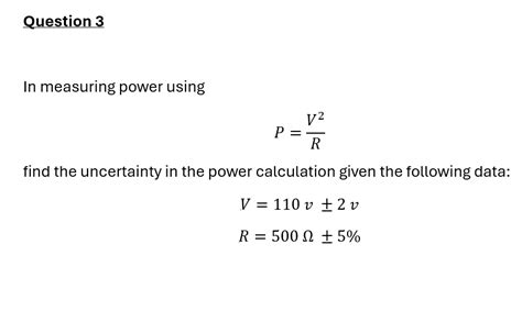 solved question 3in measuring power usingp v2rfind the