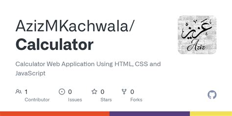 GitHub AzizMKachwala Calculator Calculator Web Application Using HTML CSS And JavaScript