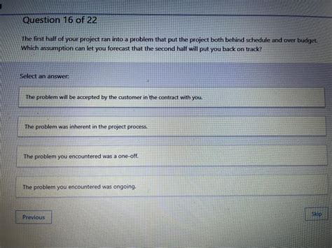 Solved Question 16 Of 22 The First Half Of Your Project Ran