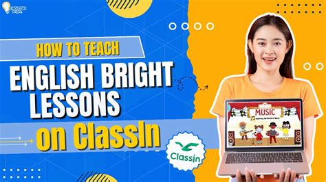 How To Teach English Bright Lessons On Classin Youtube
