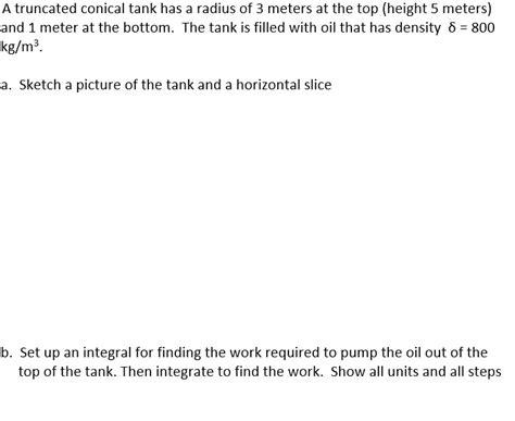 SOLVED A Truncated Conical Tank Has A Radius Of Meters At The Top