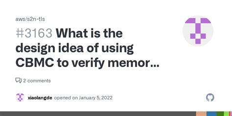 what is the design idea of using cbmc to verify memory security · issue 3163 · aws s2n tls