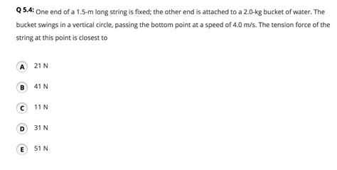 Solved Q 5 4 One End Of A 1 5 M Long String Is Fixed The Chegg Com