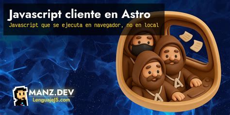Javascript Cliente En Astro Javascript En Español