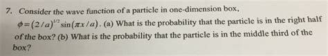 Solved Consider The Wave Function Of A Particle In Chegg