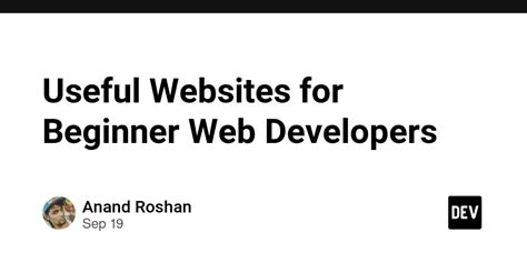useful websites for beginner web developers dev community
