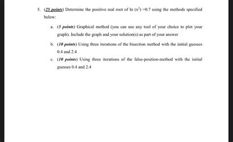 Solved 5 25 Points Determine The Positive Real Root Of In