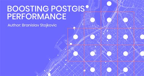 postgis — a real world example introduction by branislav stojkovic