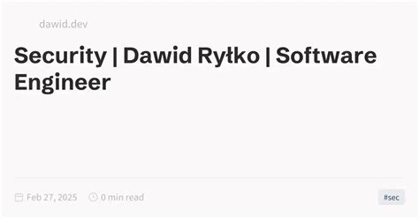 Security Dawid Ryłko Software Engineer