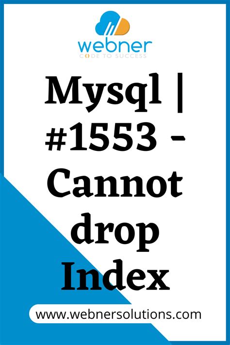Mysql Relational Db Management System 1553 — Cannot Drop Index