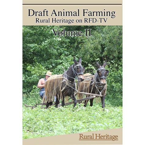 Draft Animal Farming On Rural Heritage On Rfd Tv Volume Ii Rural Heritage