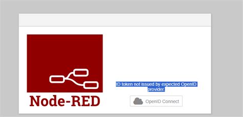Nodered Agent Error Id Token Not Issued By Expected Openid Provider Openflow Openiap