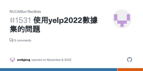 使用yelp2022數據集的問題 · Issue 1531 · Rucaiboxrecbole · Github
