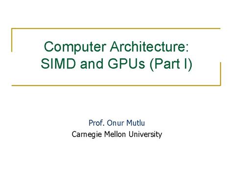Computer Architecture Simd And Gpus Part I Prof