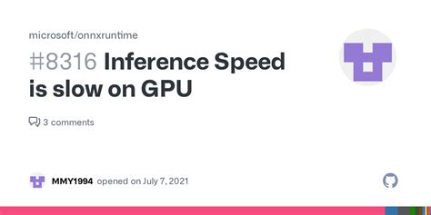 Inference Speed Is Slow On Gpu · Issue 8316 · Microsoftonnxruntime · Github