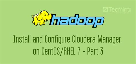 Comment Installer Et Configurer Cloudera Manager Sur Centos Rhel 7