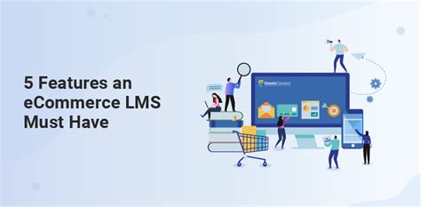 Features An ECommerce LMS Learning Management System Must Have