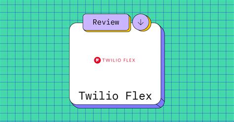 Twilio Flex Customer Engagement Platform Review For 2025 The Cx Lead