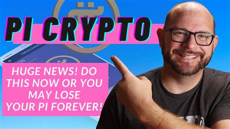 Pi Crypto Huge News About Your Pi Do This Now Or You Could Lose Your