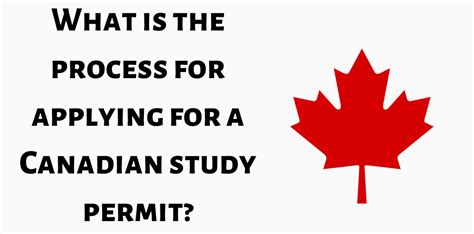 What Is The Process For Applying For A Canadian Study Permit