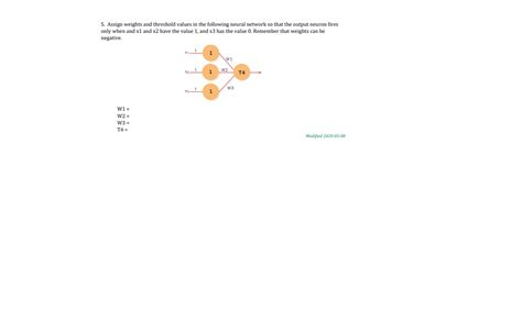 Solved Assign Weights And Threshold Values In The Chegg