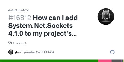 how can i add system sockets 4 1 0 to my project s reference · issue 16812 · dotnet