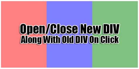 Openclose New Div Along With Old Div On Click Exeideas Lets Your Mind Rock