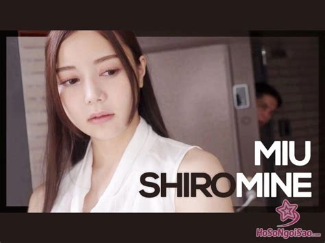 Miu Shiromine Tiểu Sử Sự Nghiệp Của Mỹ Nhân Nhật Bản Được Yêu Thích