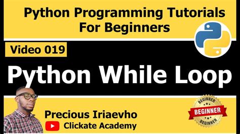 019 Python While Loop Python Tutorial For Beginners Full Course
