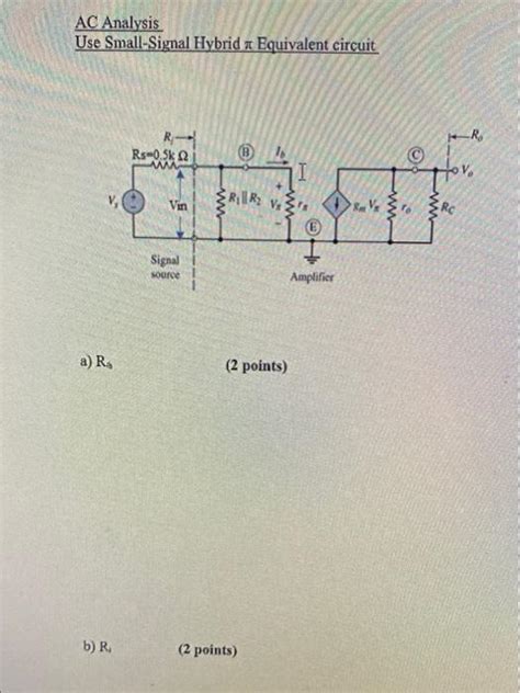 Solved AC Analysis Use Small Signal Hybrid At Equivalent Chegg