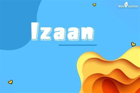 Explore Izaan Meaning Origin And Popularity