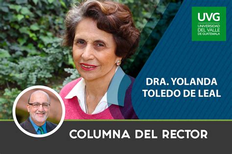 Noticias UVG Dra Yolanda Toledo De Leal