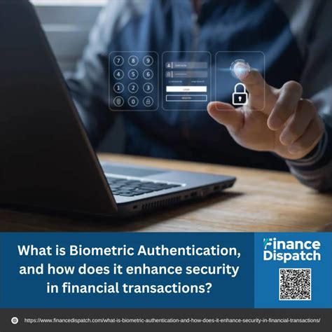 What Is Biometric Authentication And How Does It Enhance Security In