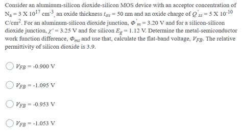 Solved Consider An Aluminum Silicon Dioxide Silicon Mos