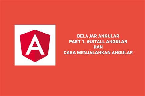 Cara Install Angular 2019 Part 1 Tutorial Programming And Digital Marketing