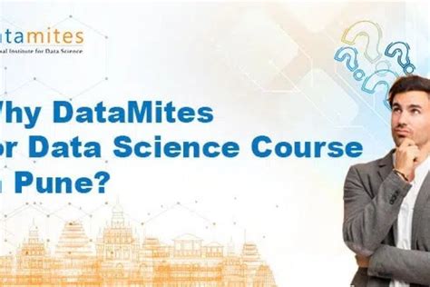 Why Datamites For Data Science Course In Pune Datamites Offical Blog