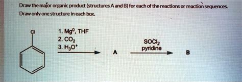 Solved Text Draw The Major Organic Product Structures A And B For