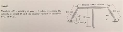 Solved Member Ab Is Rotating At Omegaab 6rad S Determine