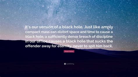 Pawan Mishra Quote “its Our Version Of A Black Hole Just Like Amply