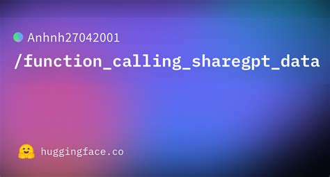 Anhnh27042001functioncallingsharegptdata · Datasets At Hugging Face