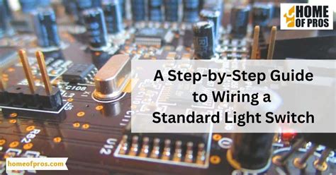 A Step By Step Guide To Wiring A Standard Light Switch Home Of Pros