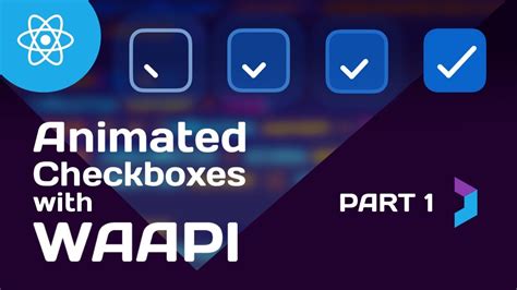 How To Build An Animated Checkbox In React Using Waapi Part 1 Youtube