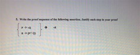 Solved 5 Write The Proof Sequence Of The Following