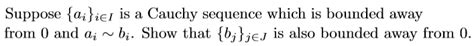 Solved Suppose Ai Iel Is A Cauchy Sequence Which Is Bounded